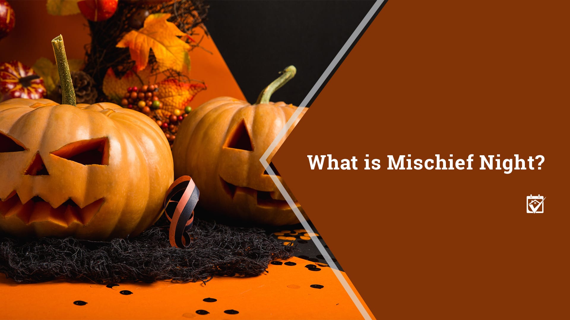 What is Mischief Night? - Community First Realty