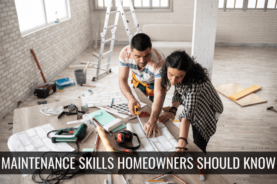 5 Maintenance Skills All Homeowners Should Know - Community First Realty